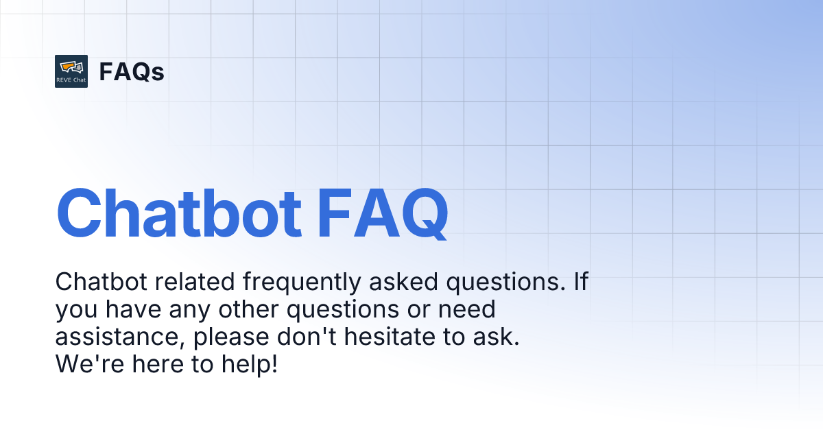 Chatbot FAQ | FAQs